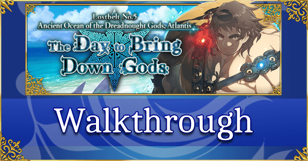 Lostbelt No.5: Atlantis Spoiler-free Walkthrough | Fate Grand Order Wiki - GamePress